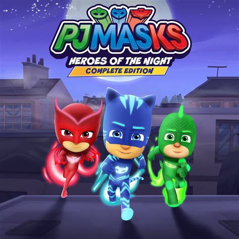 PJ MASKS : HÉROS DE LA NUIT - ÉDITION COMPLÈTE