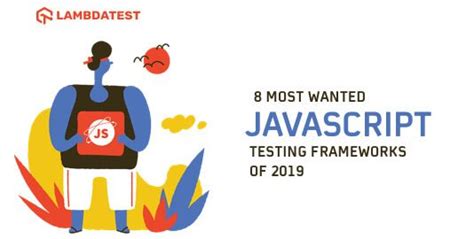 8 Most Wanted JavaScript Testing Frameworks Of 2019