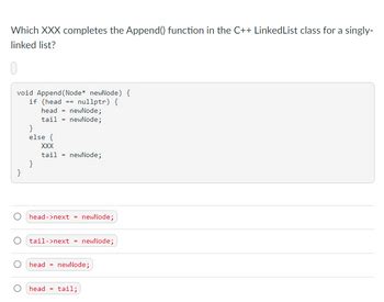 Answered Which XXX Completes The Append Function In The C LinkedList Class For A Singly