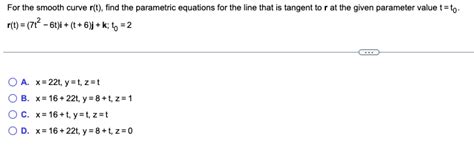 Solved For The Smooth Curve R T Find The Parametric Chegg