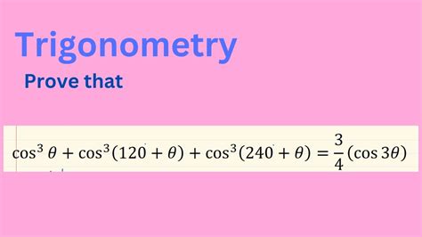 Cos Cube Theta Plus Cos Cube 120 Theta Plus Cos Cube 240 Theta Equas To
