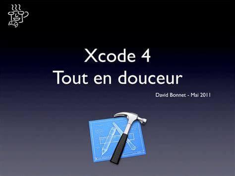 Cocoaheads Rennes 2 Xcode 4 Ppt