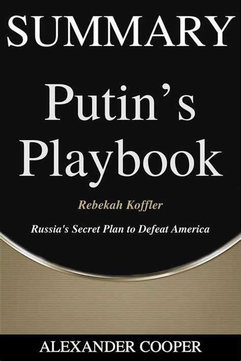 self development summaries 1 summary of putin s playbook ebook