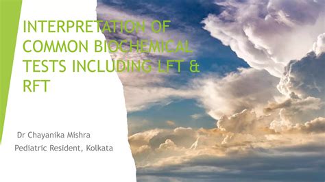 Interpretation Of Common Biochemical Tests Including Lft And Rft Pptx