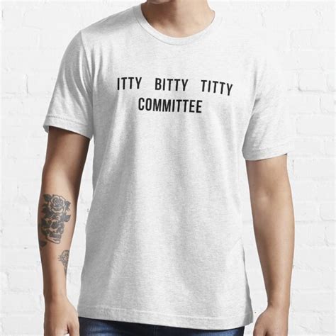Itty Bitty Titty Committee Mens T Shirts Redbubble