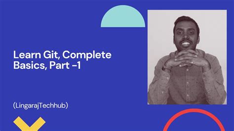 learn git complete basics part 1 youtube