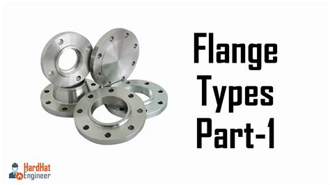 Learn About Main Types Of Flanges Used In Piping YouTube
