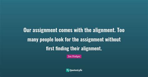 Our Assignment Comes With The Alignment Too Many People Look For The