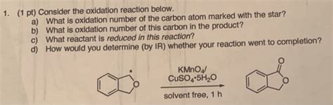 Solved 1 1 Pt Consider The Oxidation Reaction Below A
