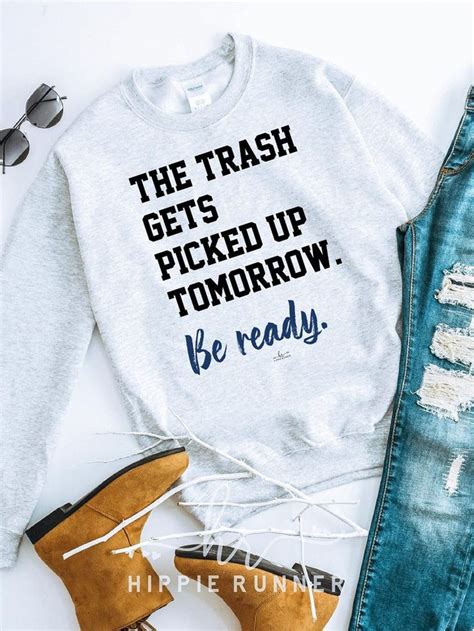 The Trash Gets Picked Up Tomorrow. Be Ready.