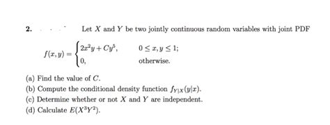 Solved 2 Let X And Y Be Two Jointly Continuous Random