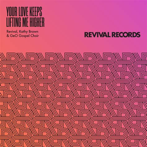 ‎your Love Keeps Lifting Me Higher Feat Geo Gospel Choir Single By