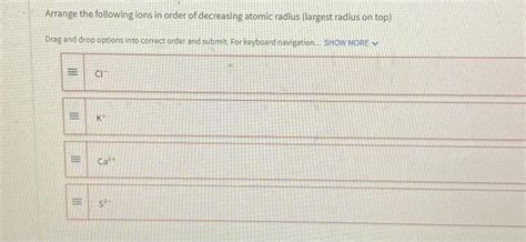 Solved Arrange the following ions in order of decreasing | Chegg.com
