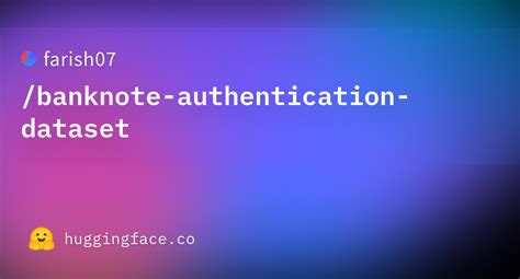 Farish07banknote Authentication Dataset · Datasets At Hugging Face