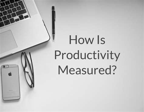 How Is Productivity Measured Productivity Academy