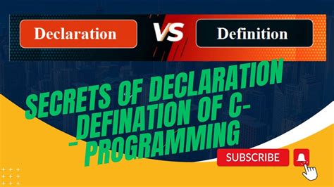 Secrets Of Declaration And Definition Of C Programming 1understanding