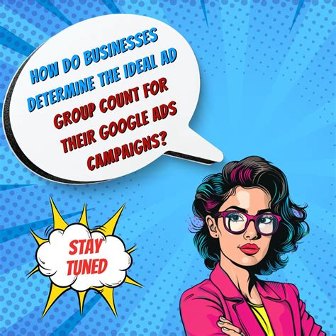 How Many Ad Groups Should Be In A Campaign Best Practices For