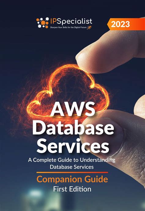 Aws Database Services A Complete Guide To Understanding Database