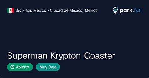 Superman Krypton Coaster En Six Flags Mexico Tiempos De Espera En Vivo