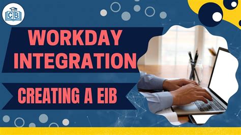 Creating A Eib Workday Integration Training Workday Integration