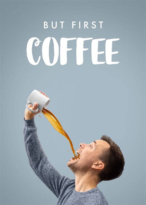 But First Coffee Poster By Photoschmidt Displate