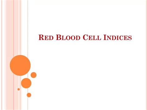 PPT Red Blood Cell Indices PowerPoint Presentation Free Download ID 1929895