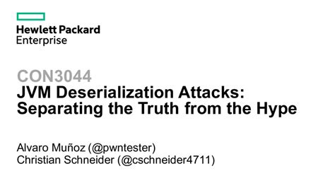 Jvm Deserialization Attacks Separating The Truth From The Hype