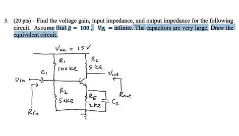 Solved Pts Find The Voltage Gain Input Impedance Chegg