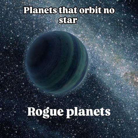 Space Did You Know There Are Planets Without Stars Astronomers Estimate That Over 200 Billion