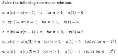 Solved Solve The Following Recurrence Relations A X N