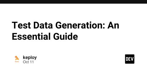 test data generation an essential guide dev community