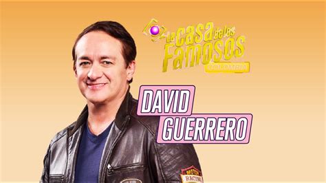 David Guerrero El Soltero Curioso Que Podría Enamorarse En La Casa De
