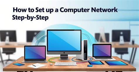 How To Set Up A Computer Network Step By Step How To Set Up A Computer Network Step By Step