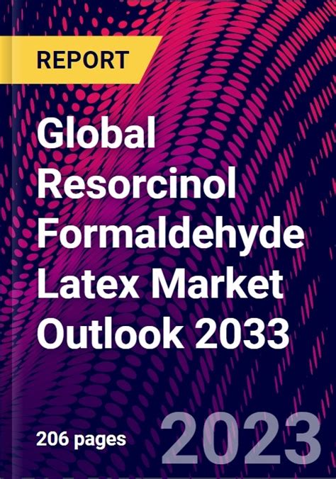 Global Resorcinol Formaldehyde Latex Market Outlook 2033