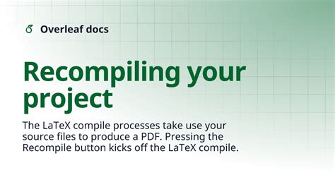Recompiling Your Project Overleaf Docs