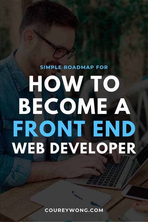 Simple Roadmap To Become A Front End Web Developer Web Development Web Development Design