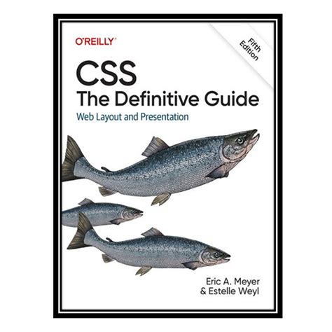 قیمت و خرید کتاب Css The Definitive Guide Web Layout And Presentation 5th Edition اثر Eric A