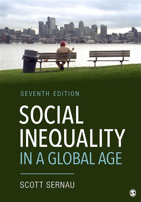Social Inequality In A Global Age Sernau Scott R 9781071850947 Textbooks Amazon Canada