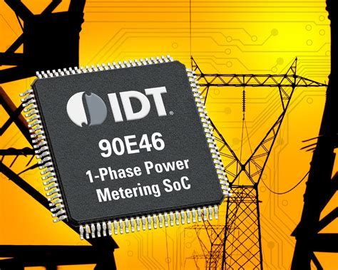 Idt Introduces Worlds Most Advanced Single Phase Power Metering Soc For Smart Grid Applications
