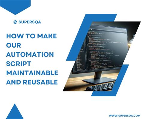 How To Create Reusable Scripts For Web Application Testing Supersqa