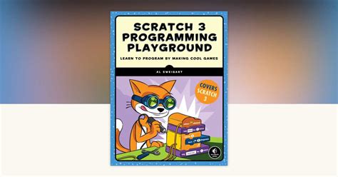 Scratch 3 Programming Playground By Al Sweigart 9781718500211 Books