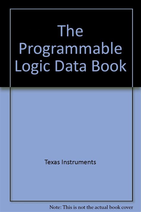 The Programmable Logic Data Book Texas Instruments 9780895121547