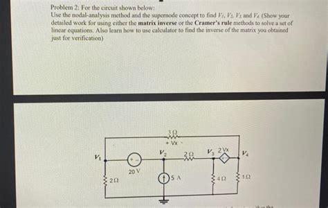 Solved Problem 2 For The Circuit Shown Below Use The