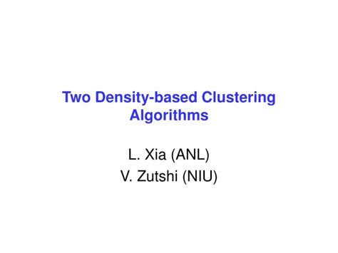 Ppt Exploring Density Based Clustering Algorithms In Calorimeters