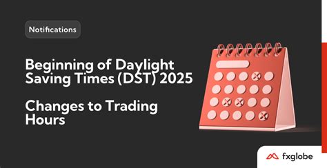 Daylight Saving Times DTS 2025 Changes To Trading Hours FXGlobe