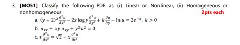 Solved MO Classify The Following PDE As I Linear Or Chegg