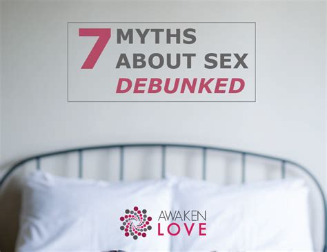 7 Myths About Sex Debunked Free Download Awaken Love