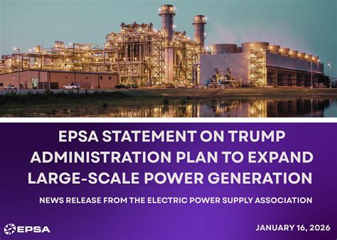 Epsa Statement On Trump Administration Plan To Expand Large Scale Power