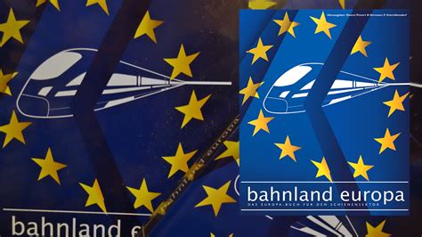 Bahnland Europa Unser Standardwerk FÜr Europas Bahnen Rail And Mobility
