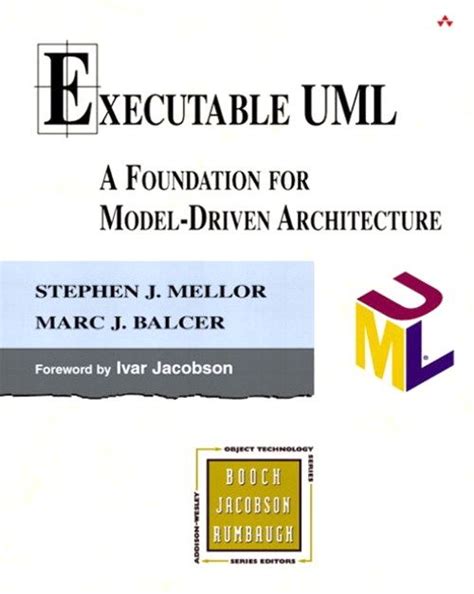 Executable Uml A Foundation For Model Driven Architecture